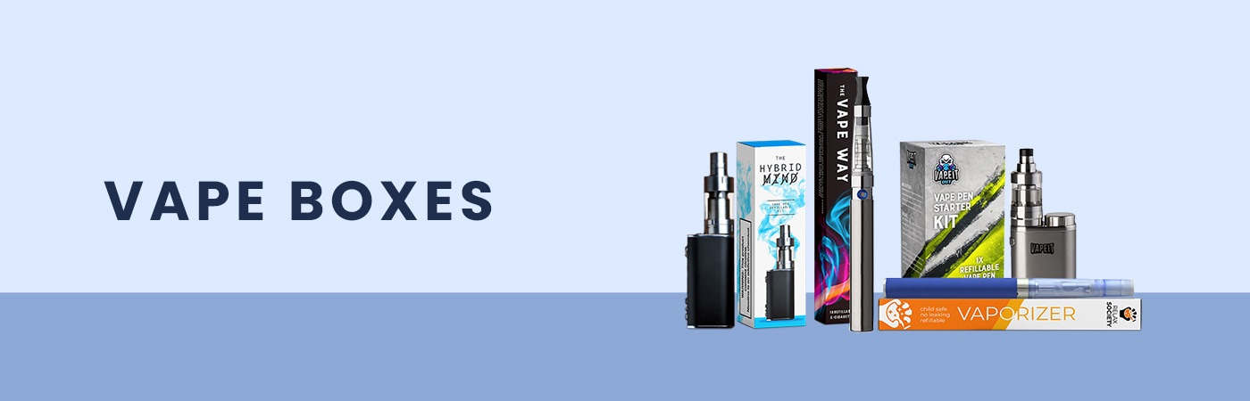 Custom Vape Packaging Boxes Wholesale | Custom Designs Boxes